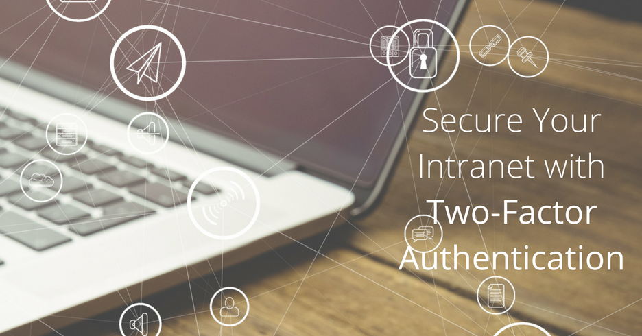 How to Enable Two Factor Authentication for Your Intranet